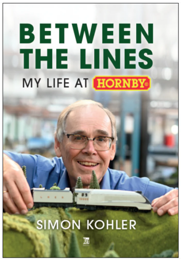 Key Publishing KOHLER Between The Lines: My Life at Hornby by – Rails